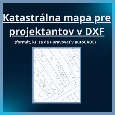 Katastrálna mapa pre projektantov v DXF za 10,00 € | JASPRAVÍM.sk